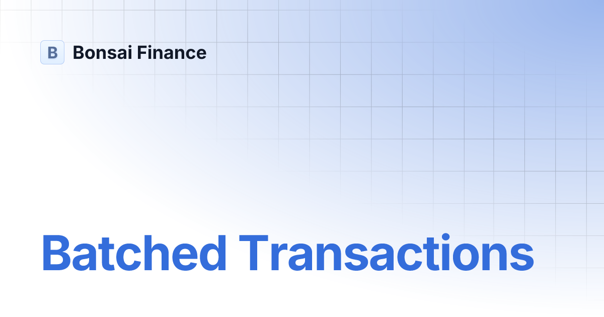 Batched Transactions | Bonsai Finance